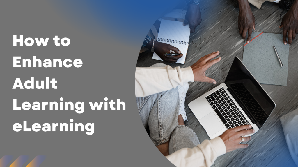 How to Enhance Adult Learning with eLearning - Carla Zipagan